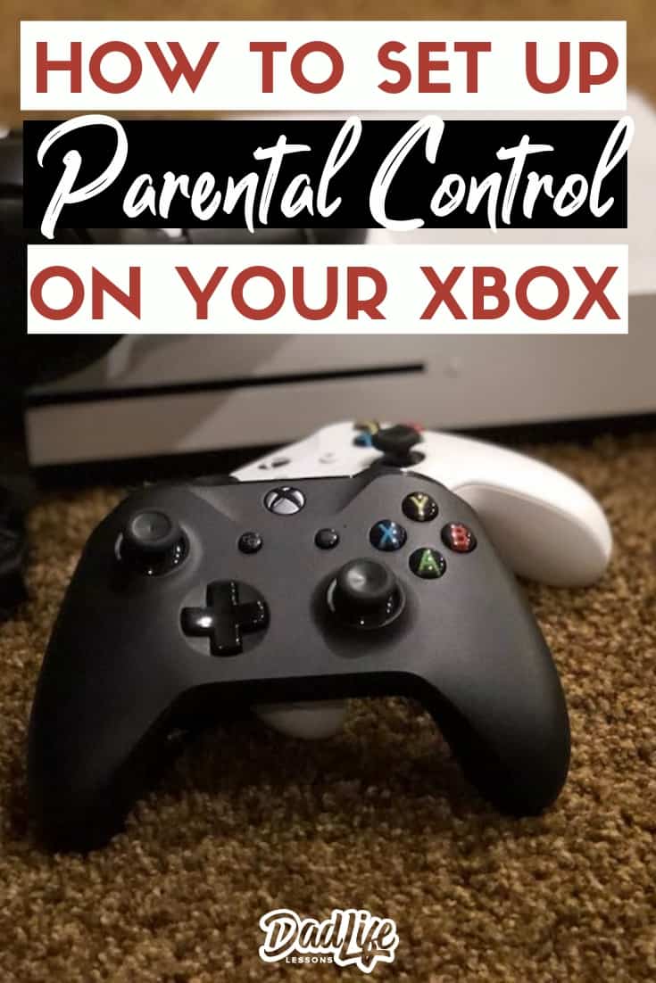 How to set Xbox One parental controls - Dad Life Lessons