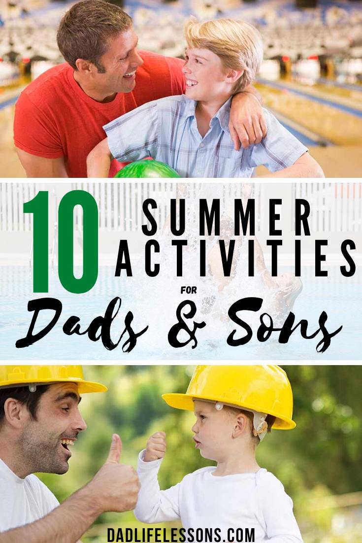 10 Summer Activities for Dads and Sons - Dad Life Lessons