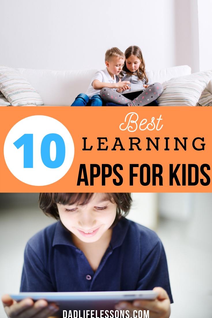 Top 10 Educational Apps for Kids - Dad Life Lessons
