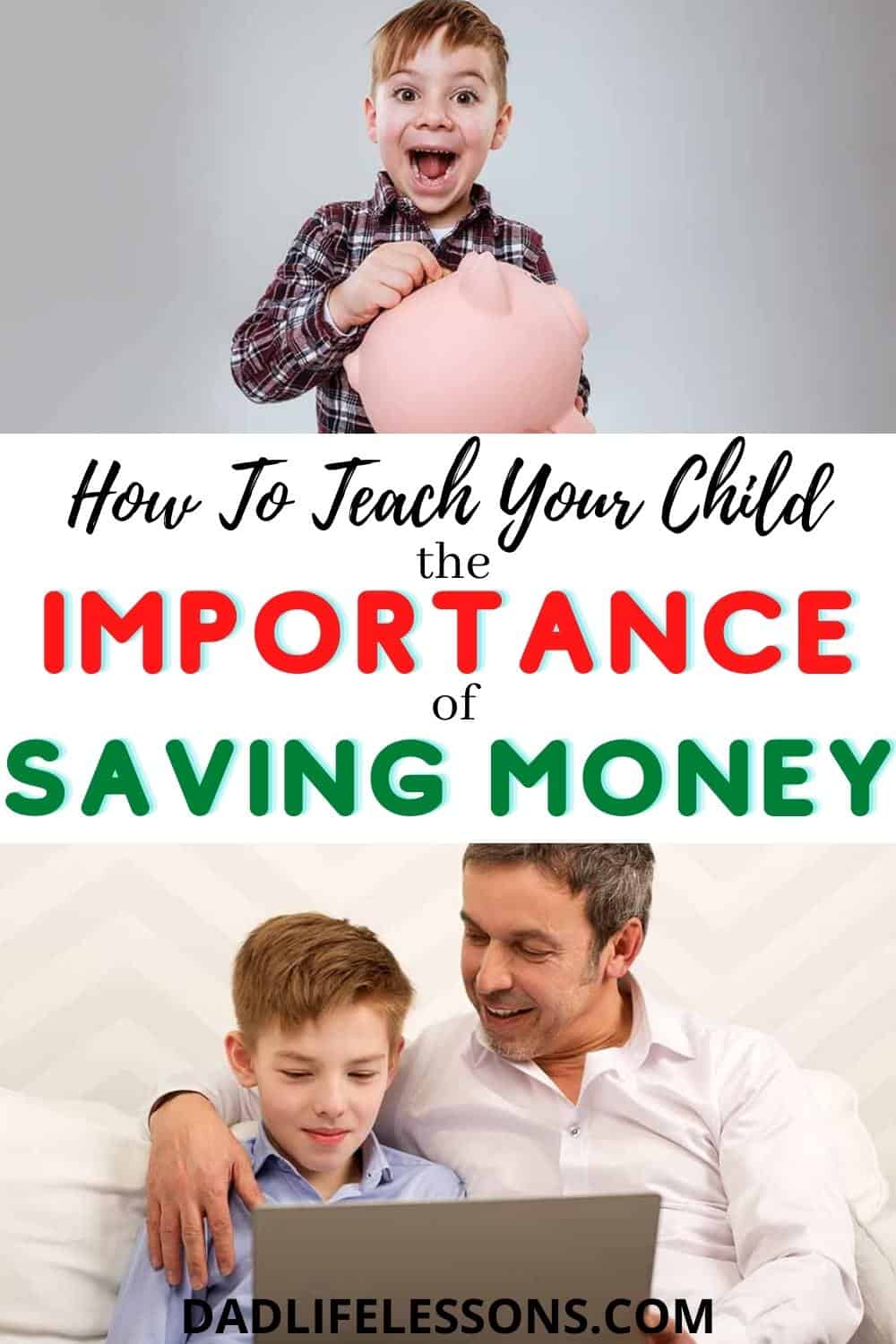 How to Teach Your Child the Importance of Saving Money - Dad Life Lessons
