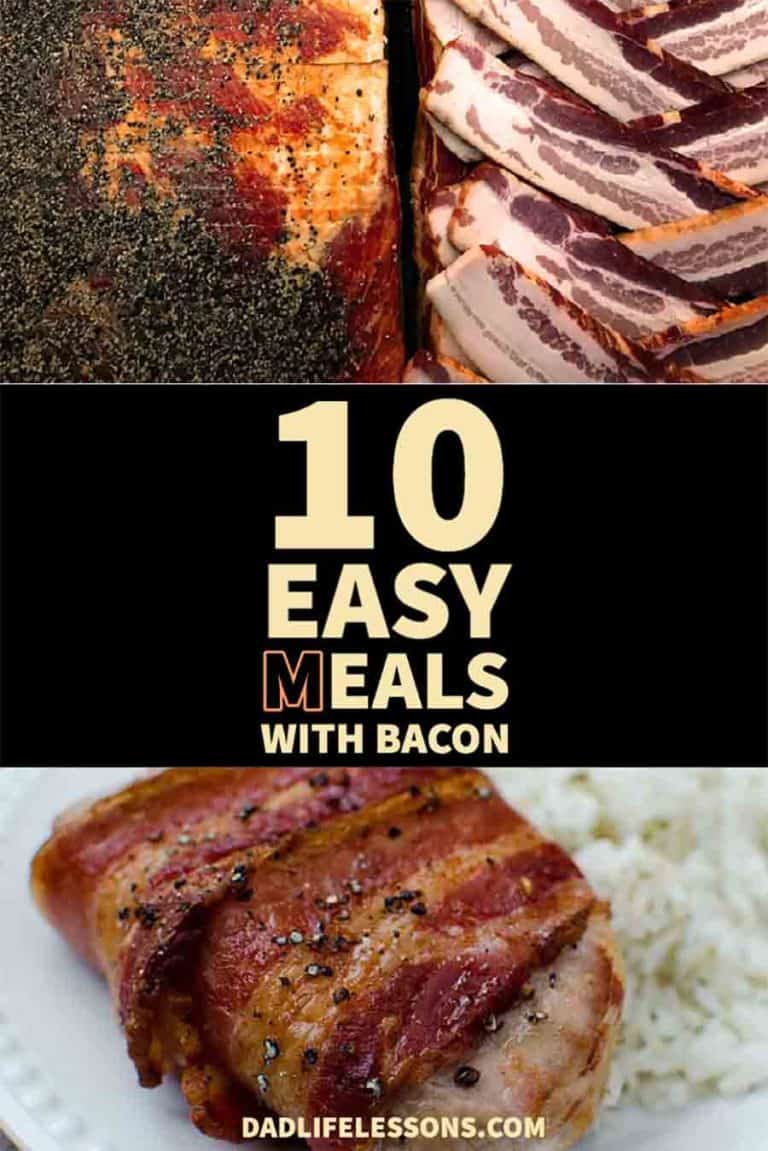 10 Easy Meals With Bacon - Dad Life Lessons